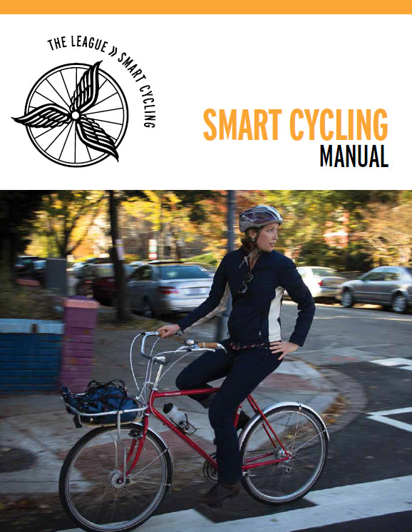 Smart Cycling Manual – Bike League | League of American Bicyclists